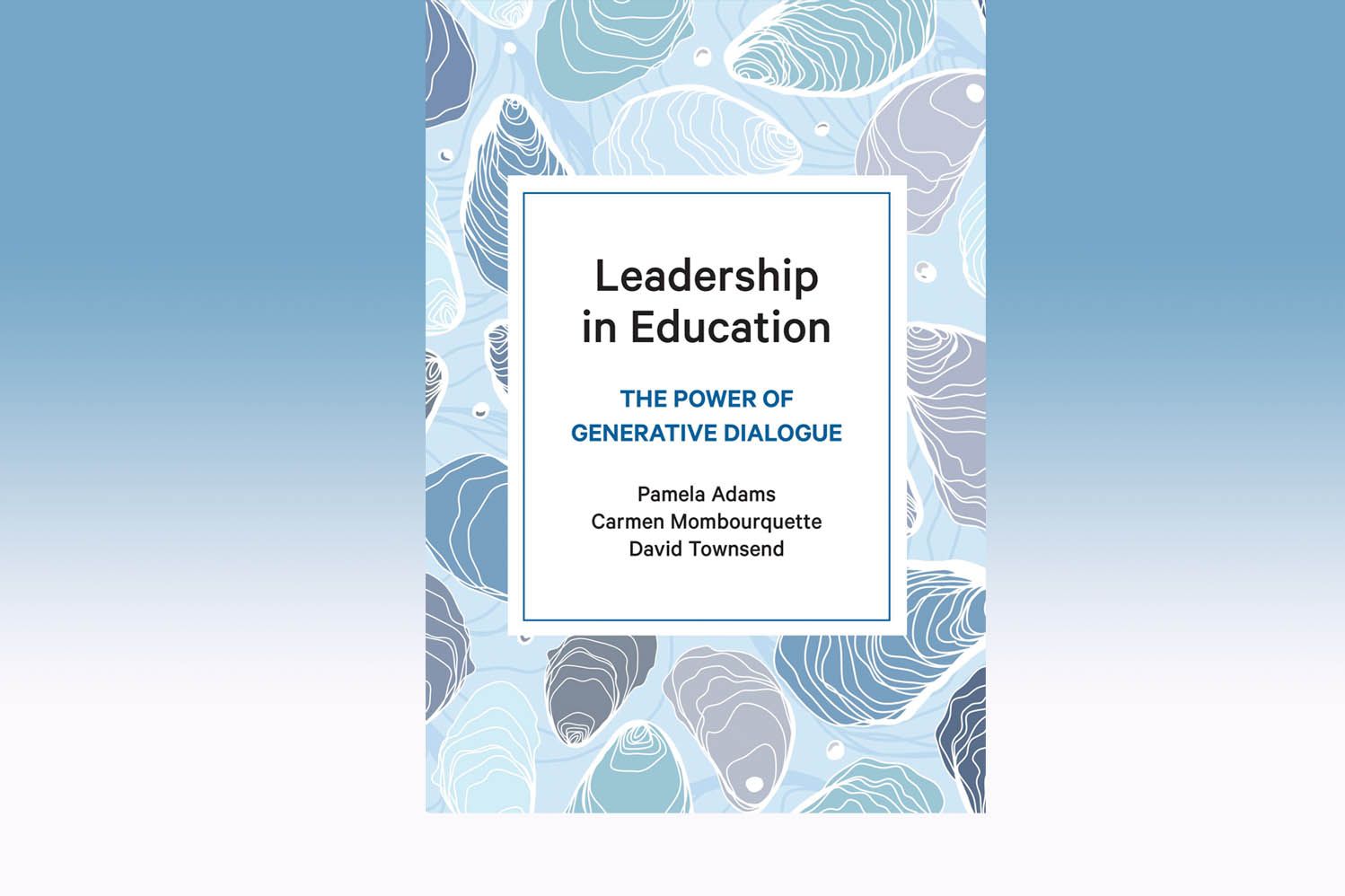 Leadership in Education: The Power of Generative Dialogue