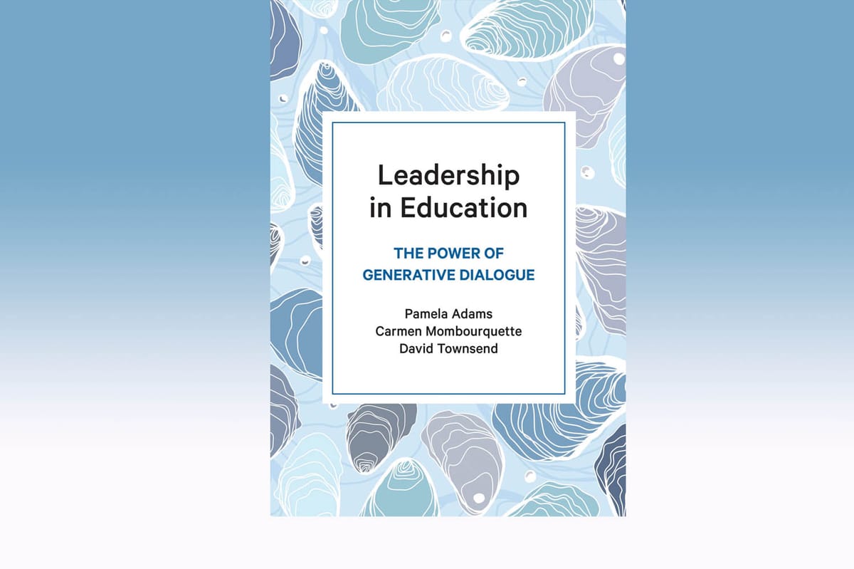 Leadership in Education: The Power of Generative Dialogue